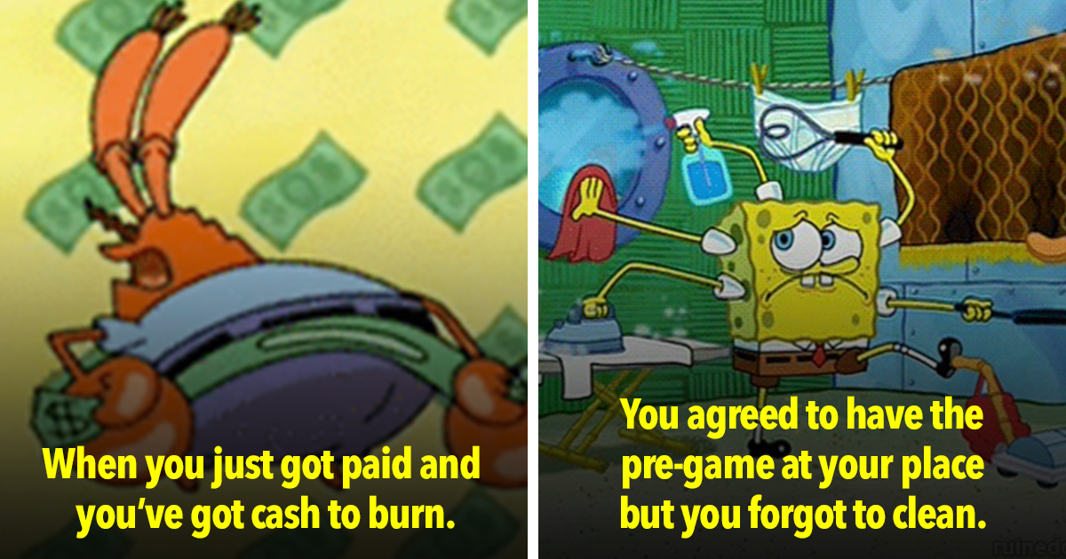 17 Times Spongebob Perfectly Summed Up Your Friday Night